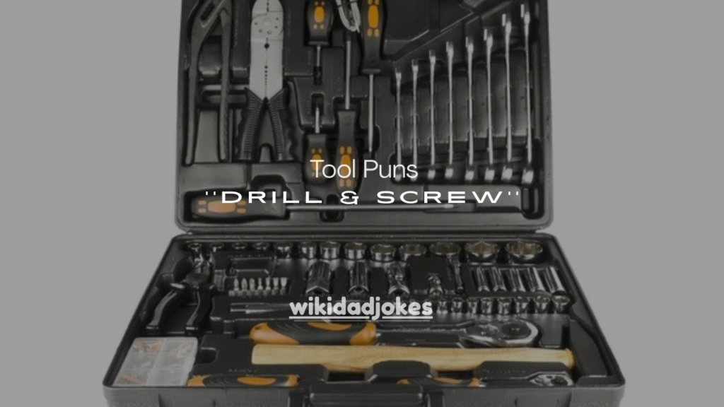 180+ Tool Puns That Will Nail, Drill & Screw Your Funny Bone
